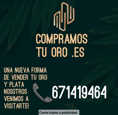Milanuncios - Compramos oro y plata venimos a visitart
